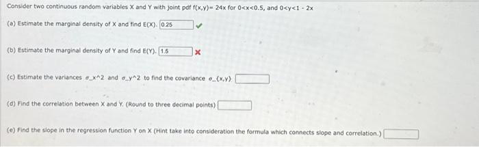 Solved Consider two continuous random variables X and Y with | Chegg.com