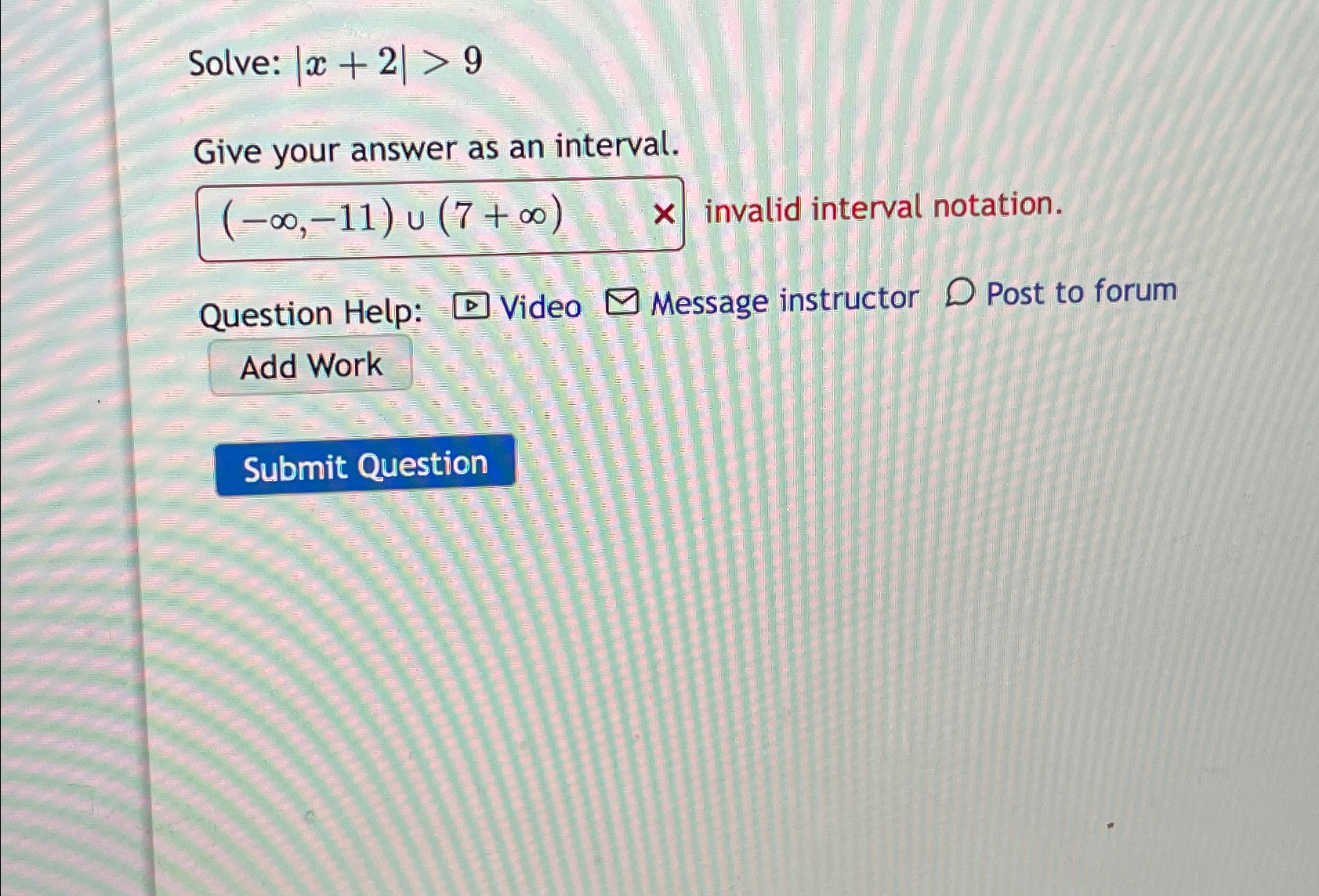 Solved Solve: |x+2|>9Give your answer as an interval.invalid | Chegg.com