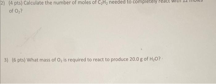 Solved (4 pts) Calculate the number of moles of C2H2 needed | Chegg.com