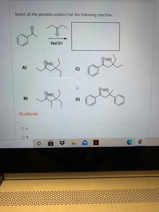 Solved Select all the possible product for the following | Chegg.com