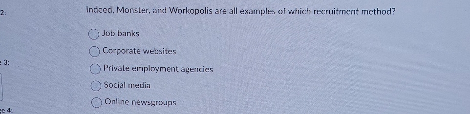 Solved Indeed, Monster, and Workopolis are all examples of | Chegg.com