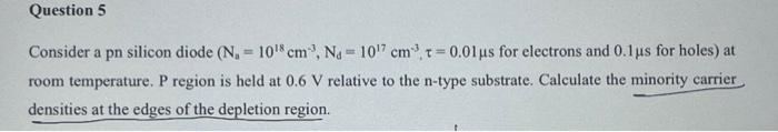 Solved Consider a pn silicon diode (Na=1018 cm−3, Nd=1017 | Chegg.com
