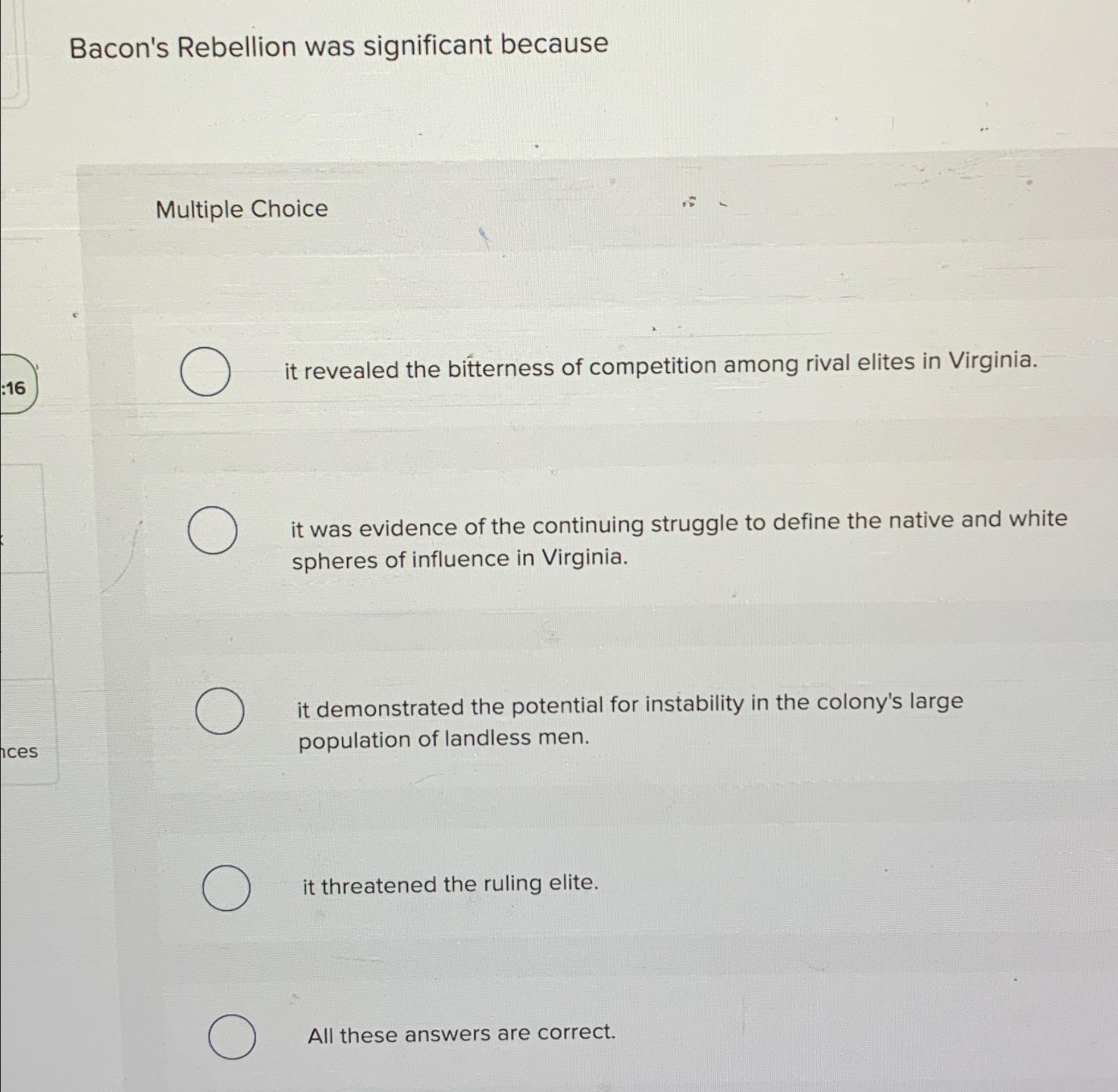Solved Bacon's Rebellion was significant becauseMultiple | Chegg.com