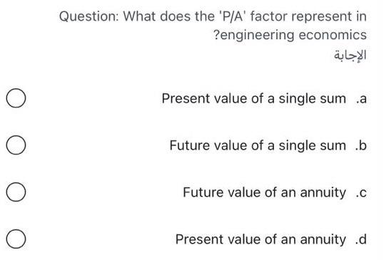 Solved Question: What does the 'P/A' factor represent in | Chegg.com