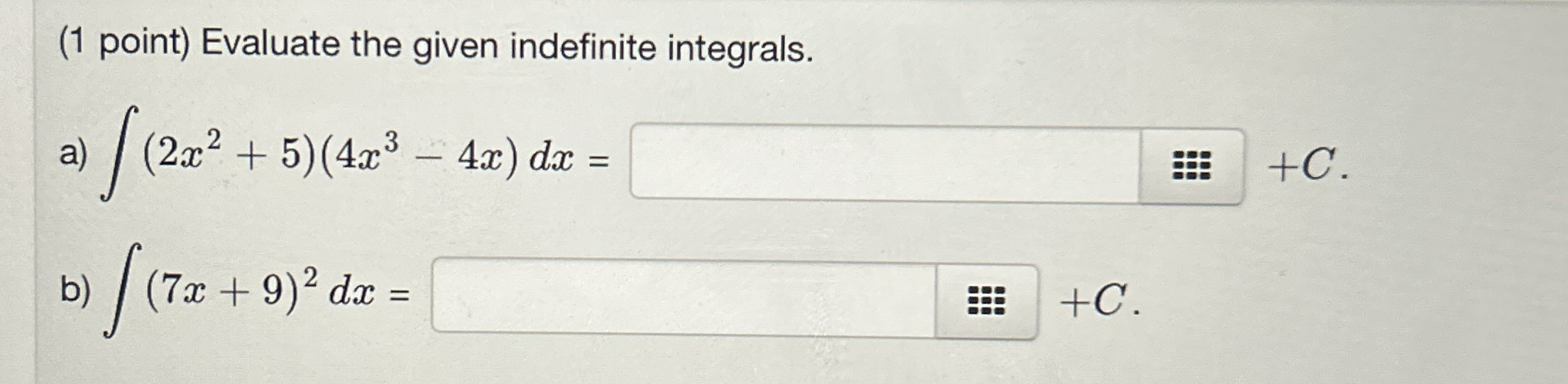 Solved (1 ﻿point) ﻿Evaluate the given indefinite | Chegg.com