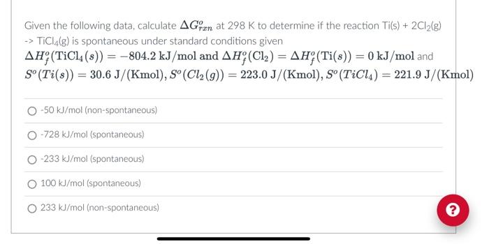 Solved Given the following data, calculate ΔGrxno at 298 K | Chegg.com
