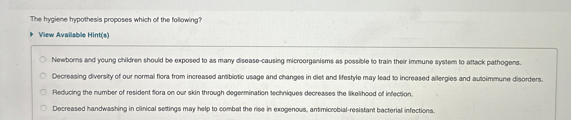 Solved The hygiene hypothesis proposes which of the | Chegg.com