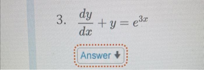 Solved dxdy+y=e3x | Chegg.com