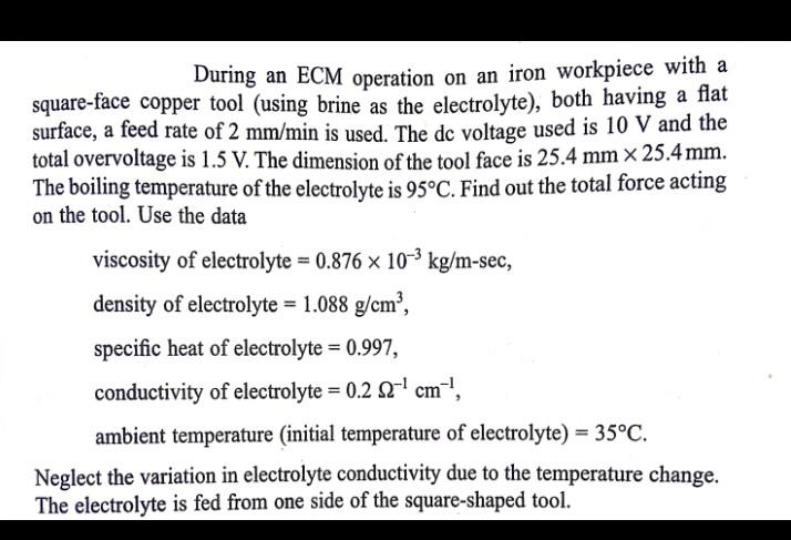 Solved During an ECM operation on an iron workpiece with a | Chegg.com