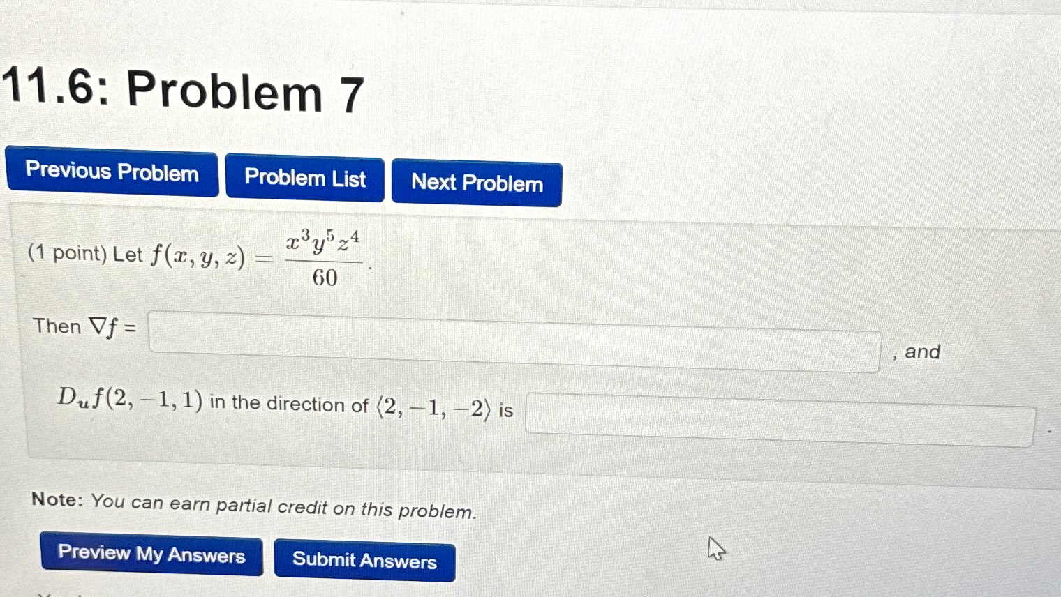 Solved 11.6: Problem 7(1 ﻿point) ﻿Let f(x,y,z)=x3y5z460Then | Chegg.com