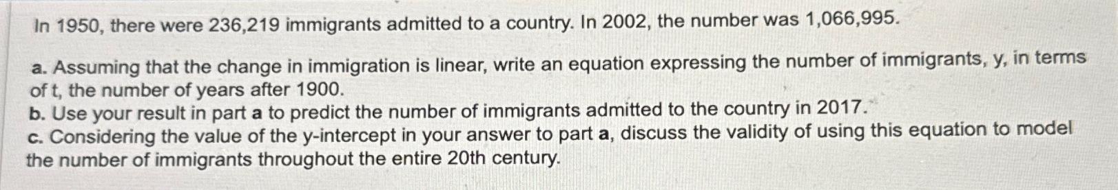Solved In 1950 , ﻿there were 236,219 ﻿immigrants admitted to | Chegg.com