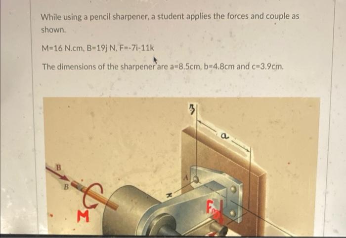 Solved While using a pencil sharpener, a student applies the | Chegg.com