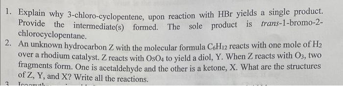 Solved 1. Explain why 3-chloro-cyclopentene, upon reaction | Chegg.com