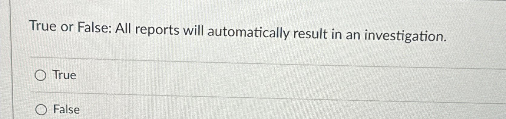 Solved True or False: All reports will automatically result | Chegg.com