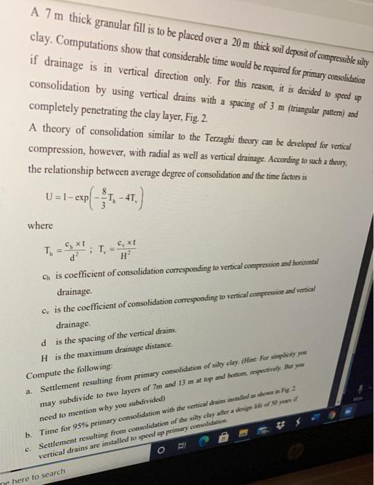 Solved A 7m thick granular fill is to be placed over a 20 m | Chegg.com