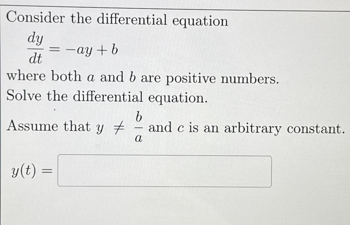 Solved Consider the differential equationdydt=-ay+bwhere | Chegg.com