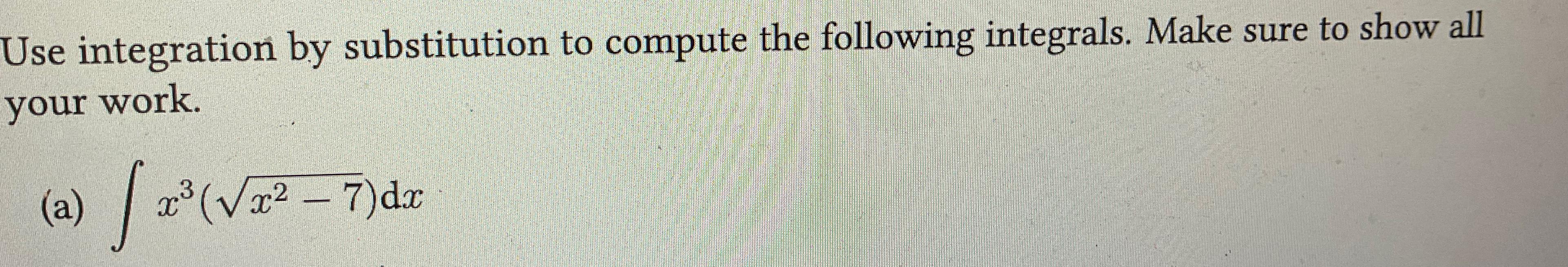 Solved Use integration by substitution to compute the | Chegg.com