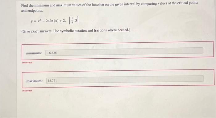 Solved Find the minimum and maximum values of the function | Chegg.com