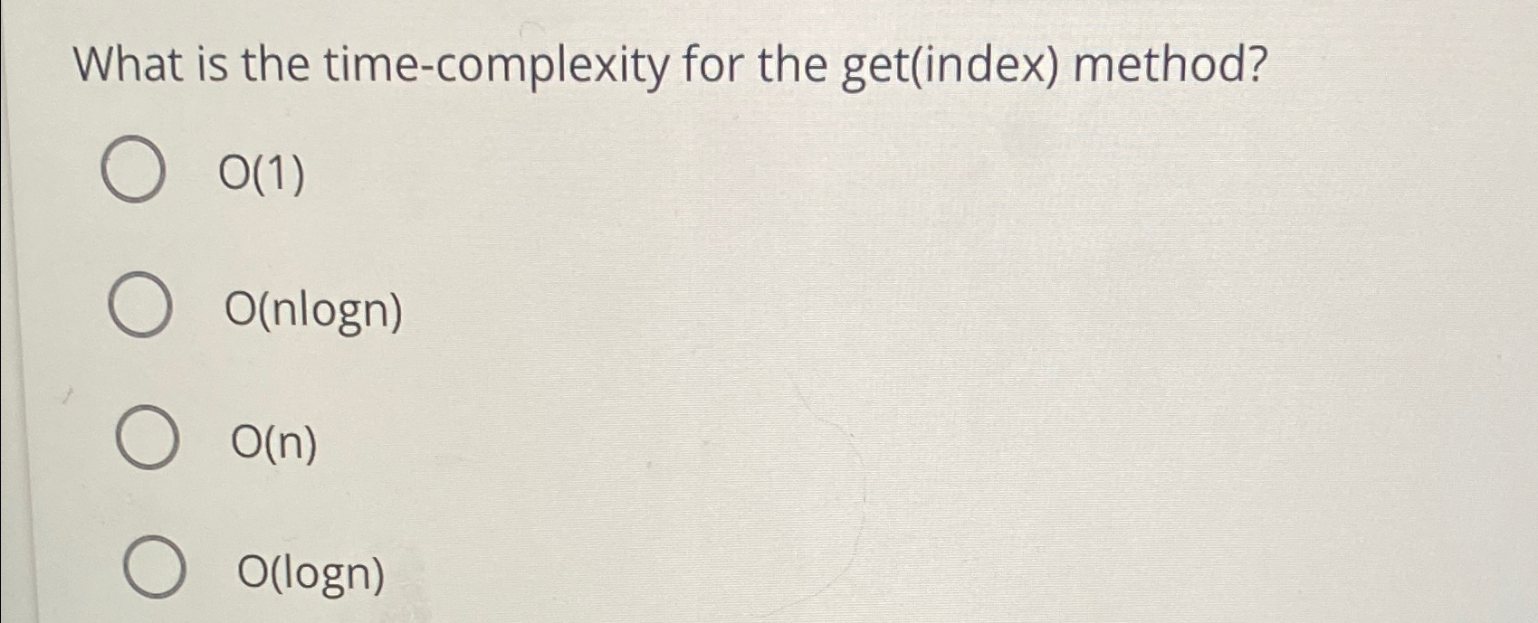 Solved What is the time-complexity for the get(index) | Chegg.com