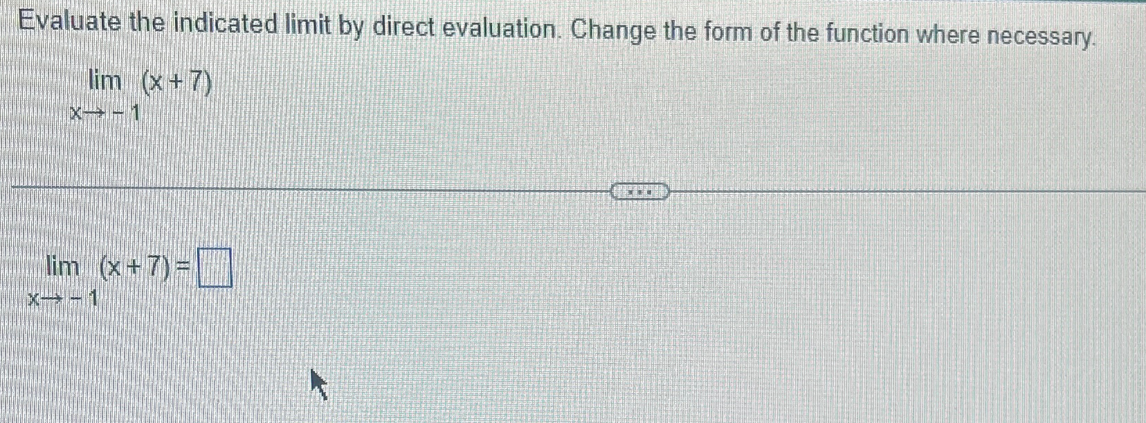 Solved Evaluate the indicated limit by direct evaluation. | Chegg.com