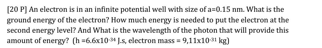 Solved [20 P] An Electron Is In An Infinite Potential Well