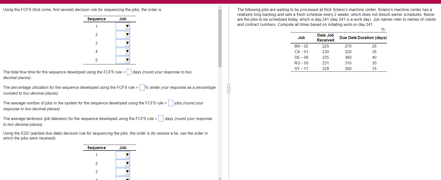 Solved Using the FCFS (first come, first served) ﻿decision | Chegg.com
