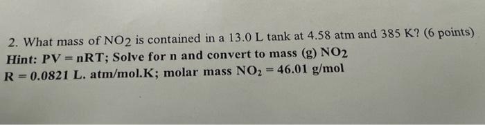 Solved 2. What mass of NO2 is contained in a 13.0 L tank at | Chegg.com