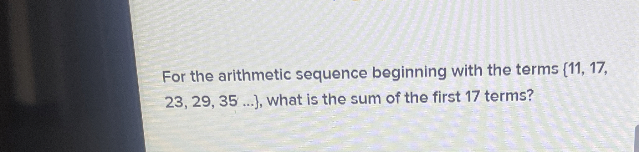 Solved For the arithmetic sequence beginning with the terms | Chegg.com