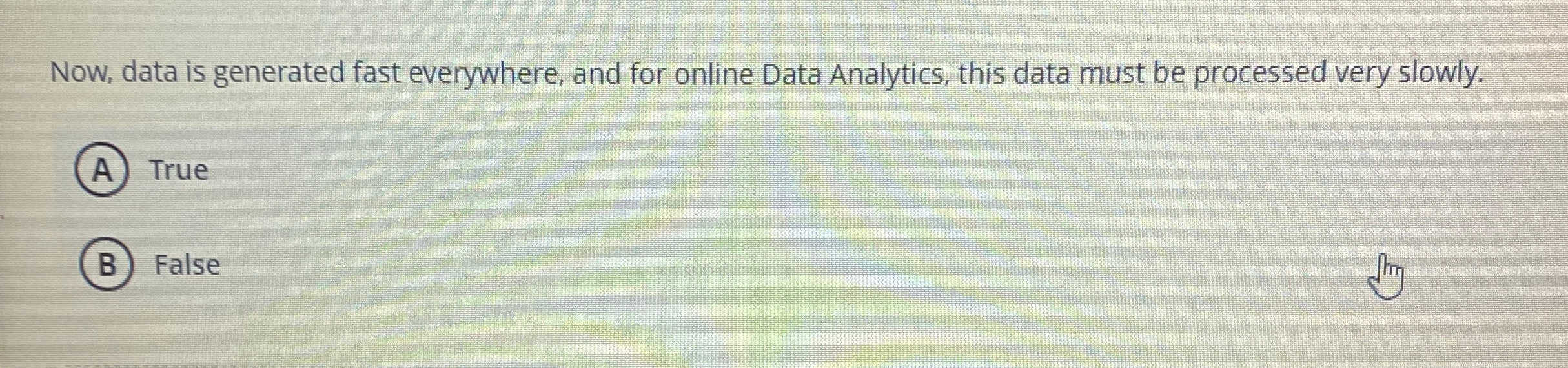 Solved Now, data is generated fast everywhere, and for | Chegg.com