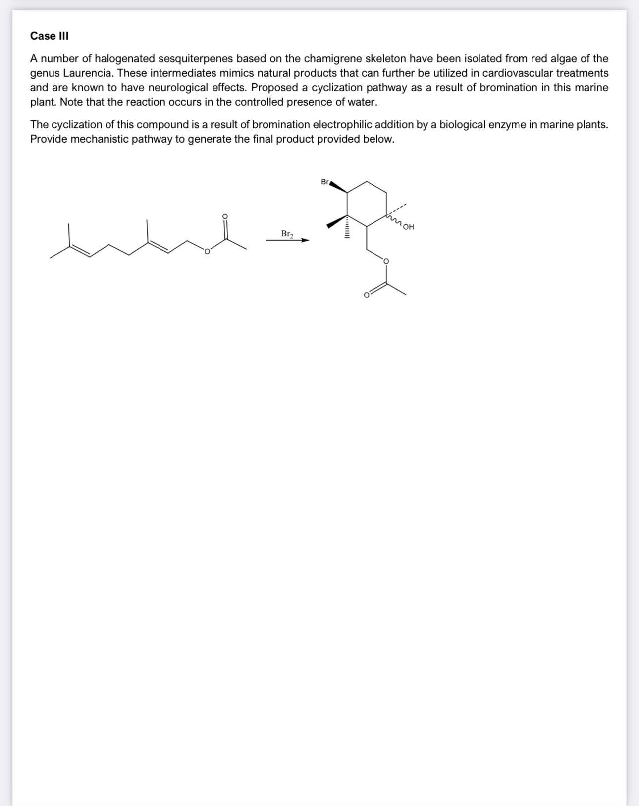 Solved Case IIIA number of halogenated sesquiterpenes based | Chegg.com