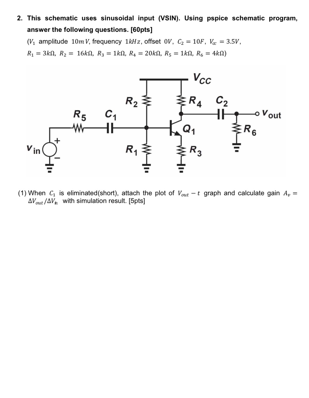 Solved This schematic uses sinusoidal input (VSIN). ﻿Using | Chegg.com