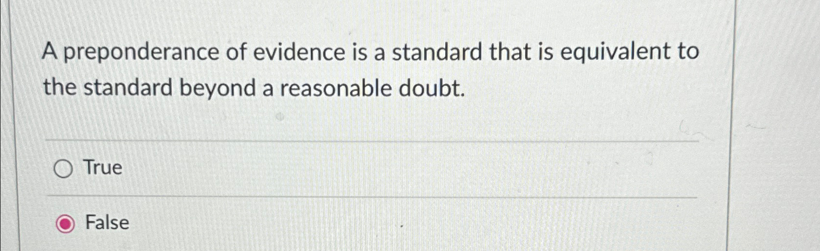Solved A preponderance of evidence is a standard that is | Chegg.com