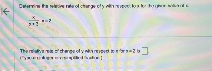Solved Determine the relative rate of change of y with | Chegg.com