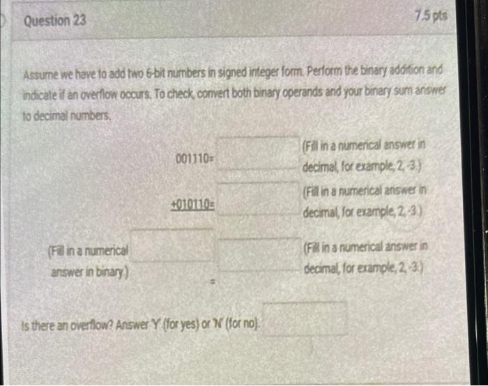 Solved Assume we have to add two 6bit numbers in signed | Chegg.com
