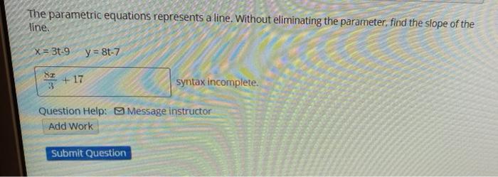 Solved The parametric equations represents a line. Without | Chegg.com