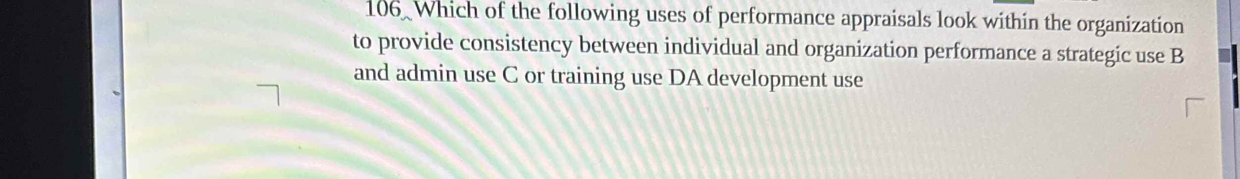 Solved 106 ﻿Which of the following uses of performance | Chegg.com