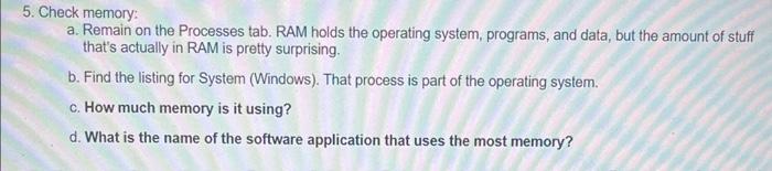 Solved 5. Check memory: a. Remain on the Processes tab. RAM | Chegg.com