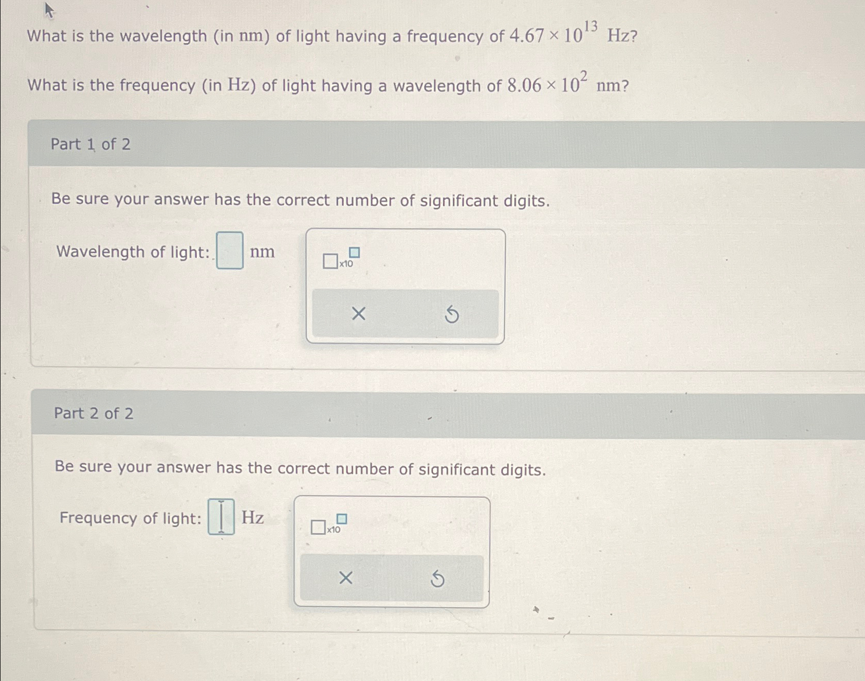 Solved What is the wavelength (in nm ) ﻿of light having a | Chegg.com