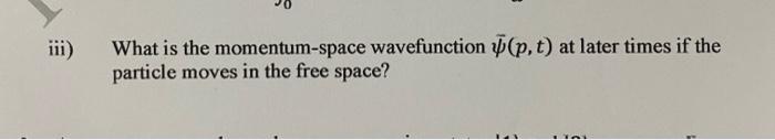 Solved 2 A Particle At T 0 Has A Wavefunction In Spherical