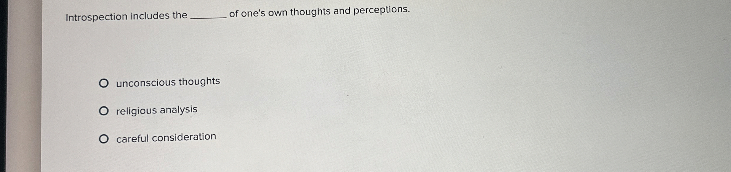 Solved Introspection includes the q, ﻿of one's own thoughts | Chegg.com
