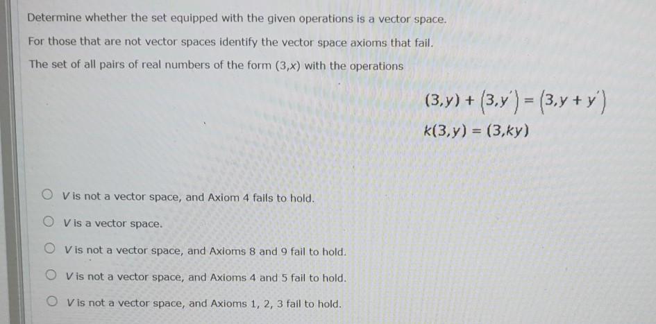 Solved Determine whether the set equipped with the given | Chegg.com