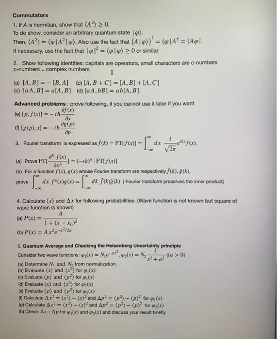 Solved Commutators 1. If A is hermitian, show that (A²) ≥ 0. | Chegg.com