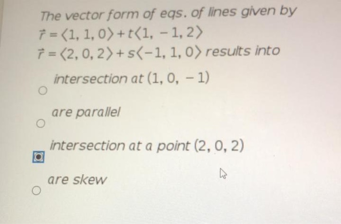 Solved The vector form of egs. of lines given by 7 = (1, 1, | Chegg.com