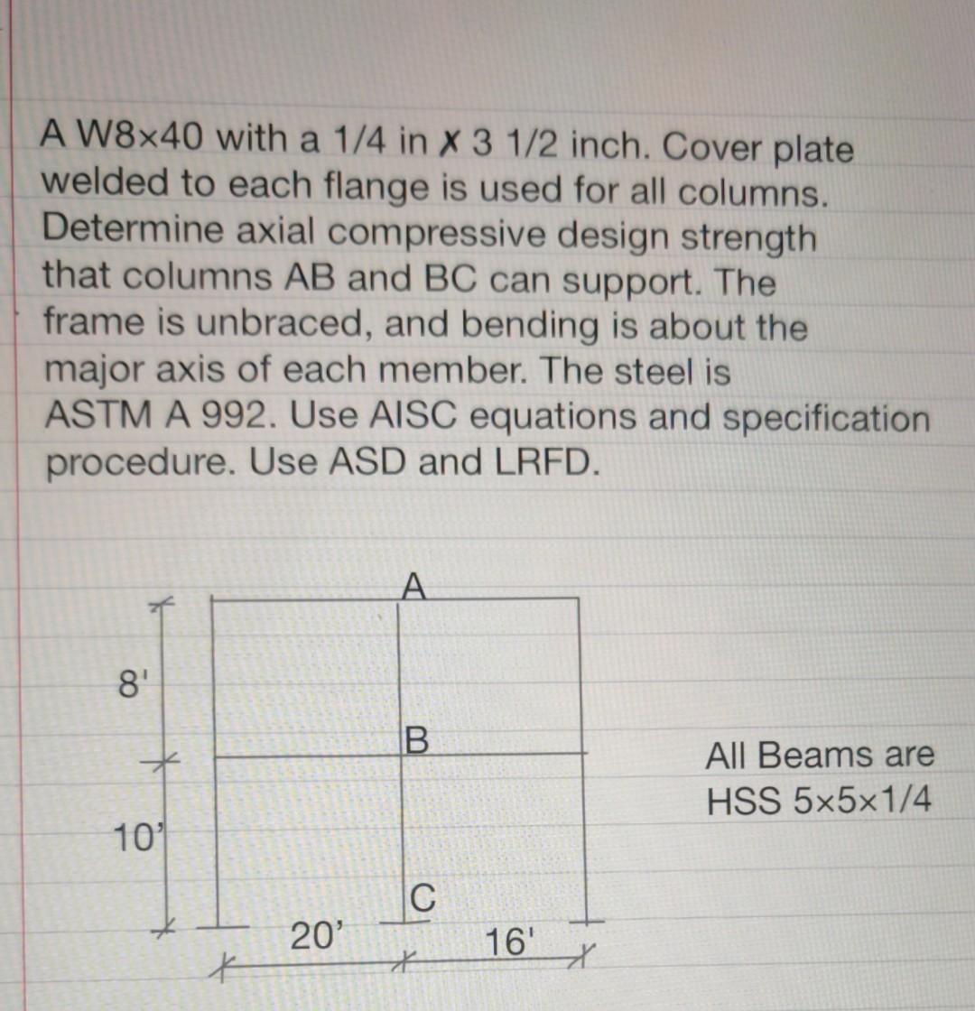 Solved A W8x40 with a 1/4 in x 3 1/2 inch. Cover plate | Chegg.com
