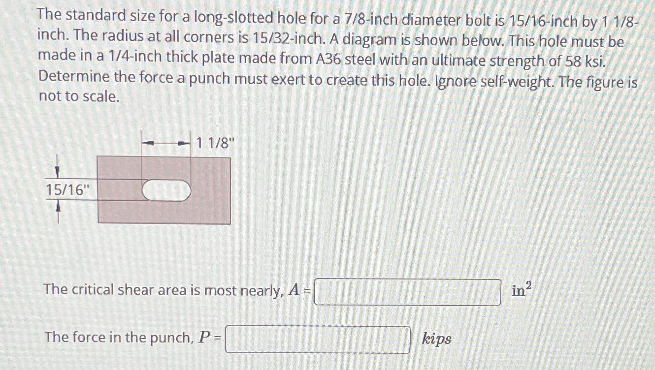 Solved The standard size for a long-slotted hole for a | Chegg.com