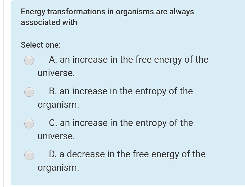 Solved Energy transformations in organisms are always | Chegg.com