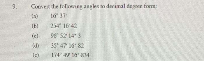 Solved 9. Convert the following angles to decimal degree | Chegg.com