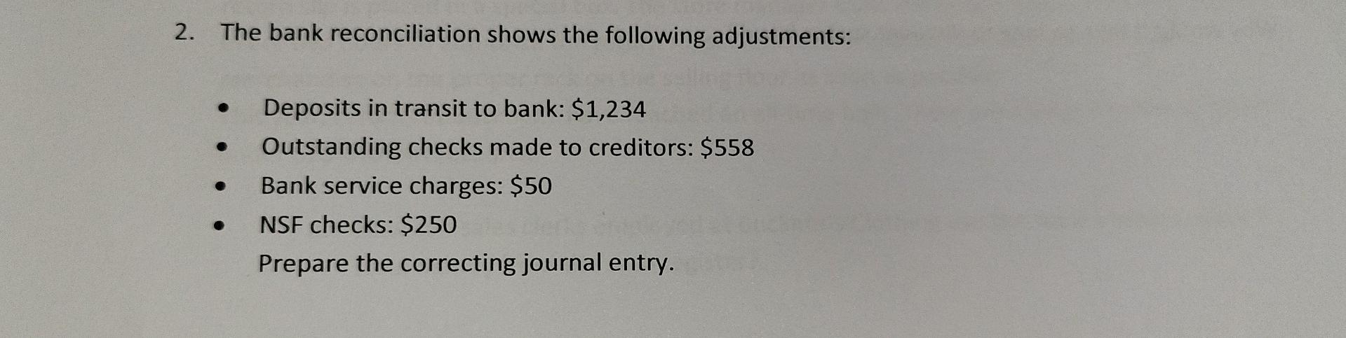 Solved 2. The bank reconciliation shows the following | Chegg.com