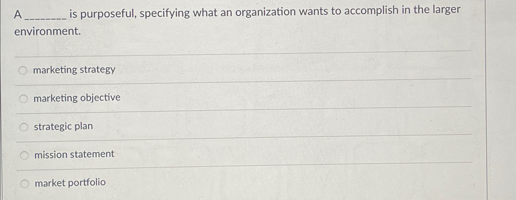 Solved A is purposeful, specifying what an organization | Chegg.com