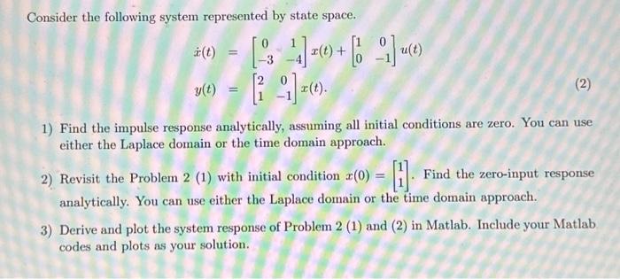 Solved Consider the following system represented by state | Chegg.com